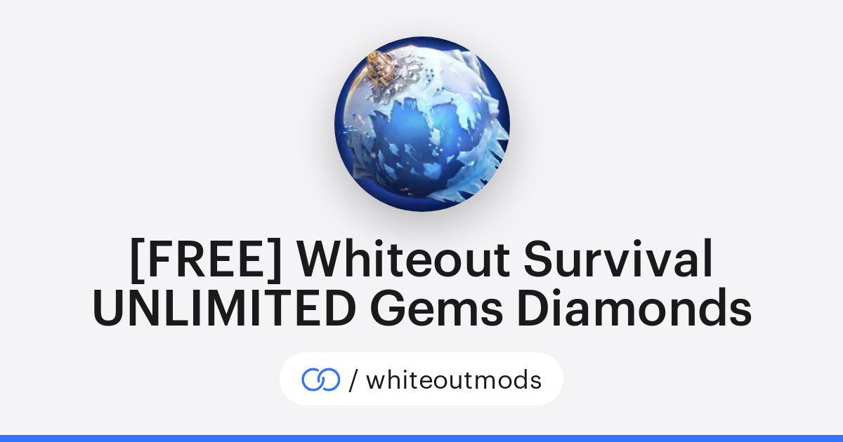 [FREE] Whiteout Survival UNLIMITED Gems Diamonds (/whiteoutmods) · solo.to