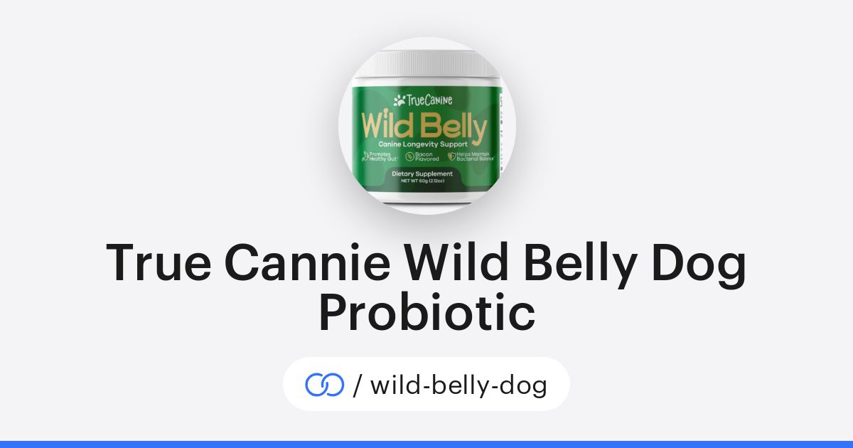 True Cannie Wild Belly Dog Probiotic (/wild-belly-dog) · solo.to