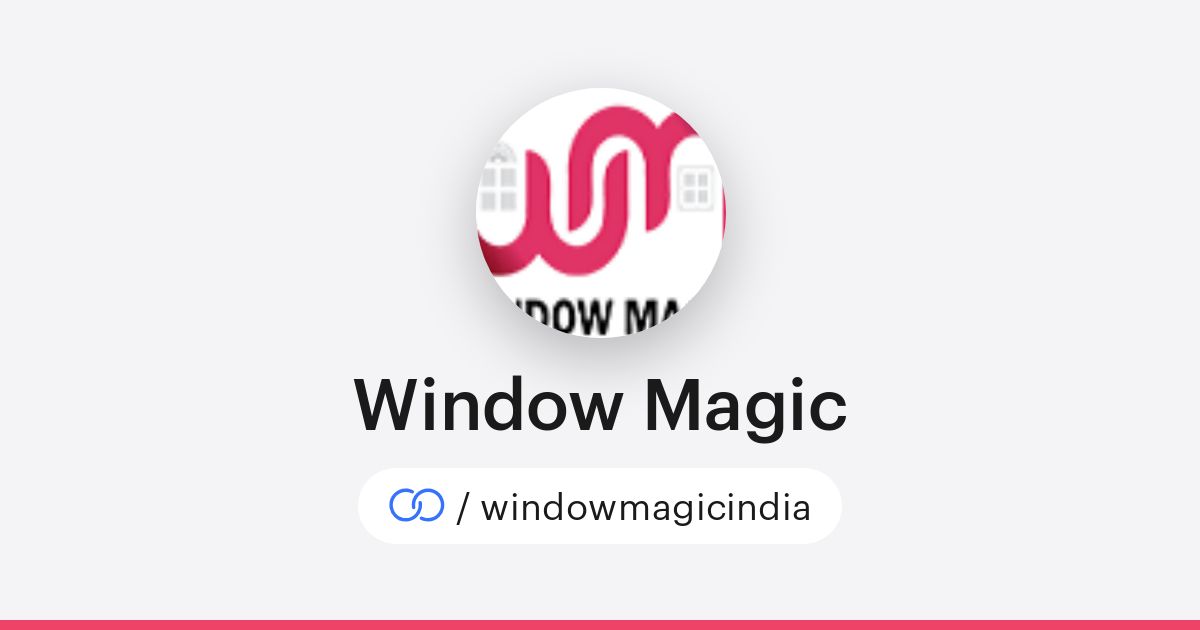 Window Magic (/windowmagicindia) · solo.to