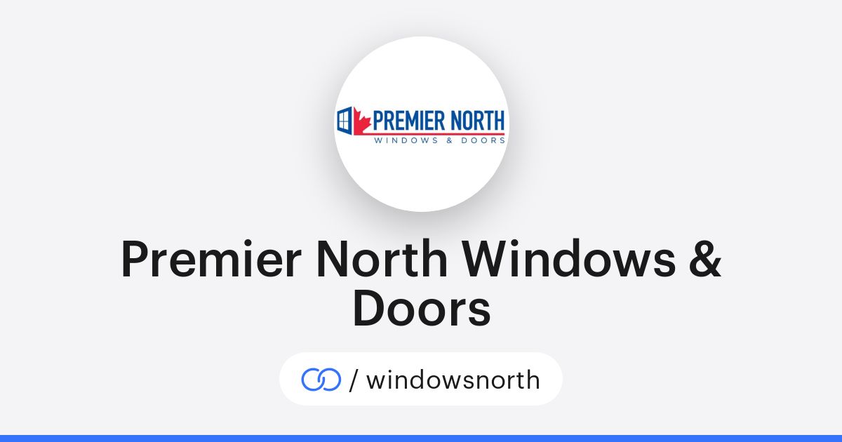 Premier North Windows & Doors (/windowsnorth) · solo.to