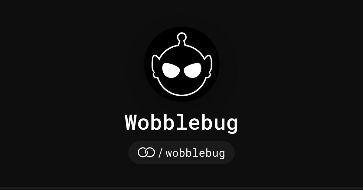 Wobblebug · solo.to