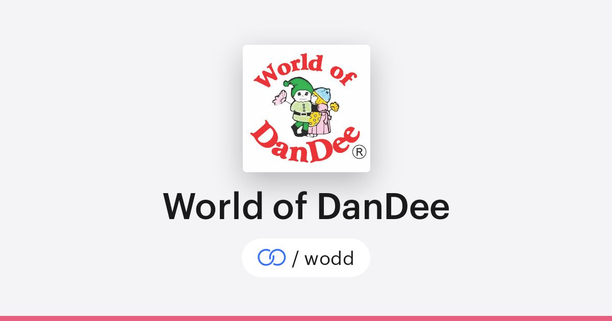World of DanDee (/wodd)