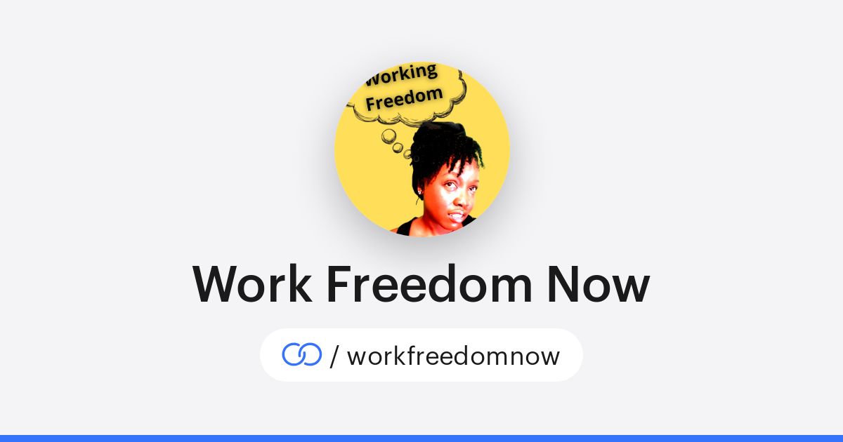 Work Freedom Now (/workfreedomnow) · solo.to