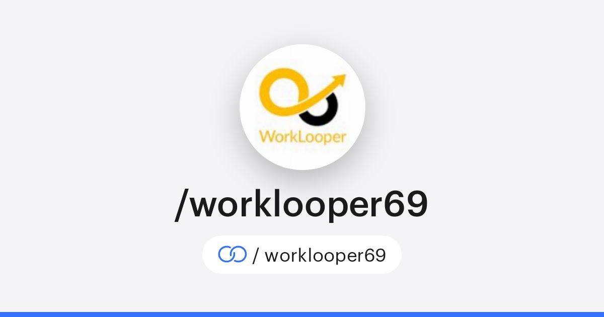 /worklooper69 · solo.to