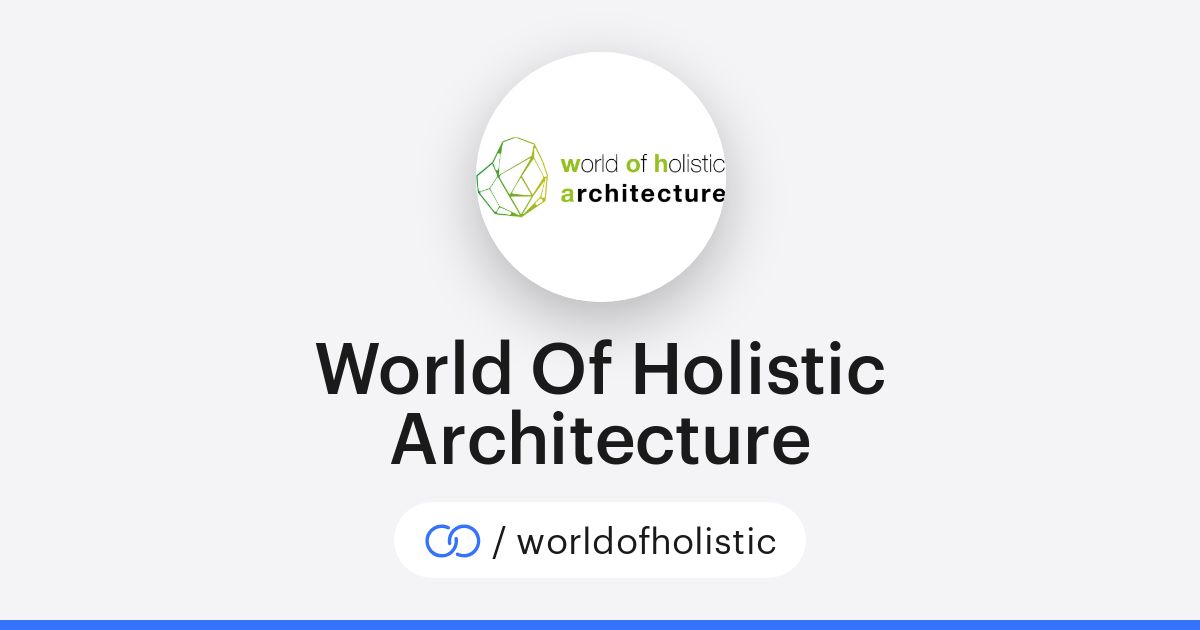 World Of Holistic Architecture (/worldofholistic) · solo.to