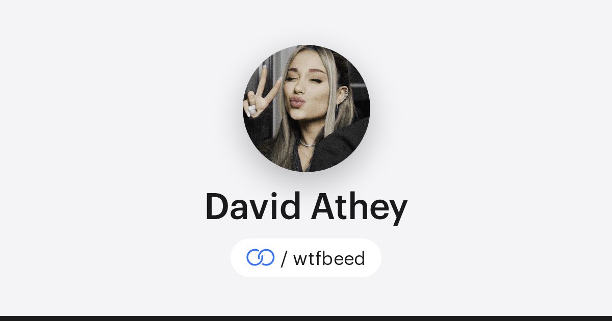 David Athey (/wtfbeed) · solo.to