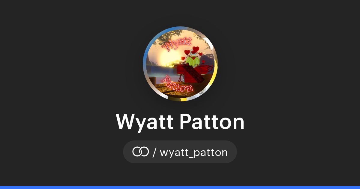 Wyatt Patton (/wyatt_patton) · solo.to