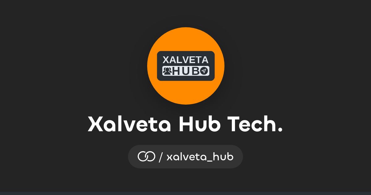 Xalveta Hub Tech. (/xalveta_hub) · solo.to