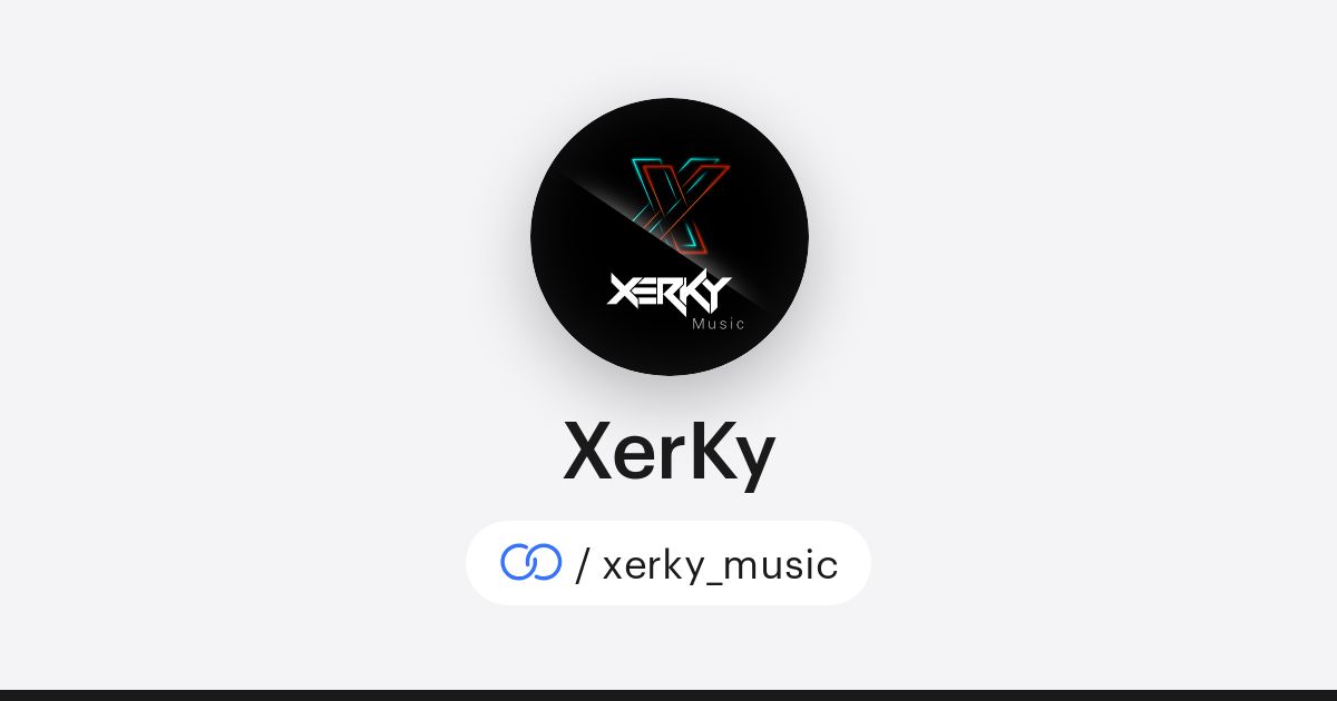 XerKy (/xerky_music) · solo.to