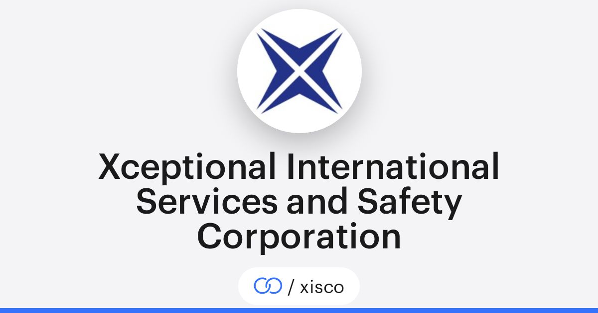 Xceptional International Services and Safety Corporation (/xisco) · solo.to