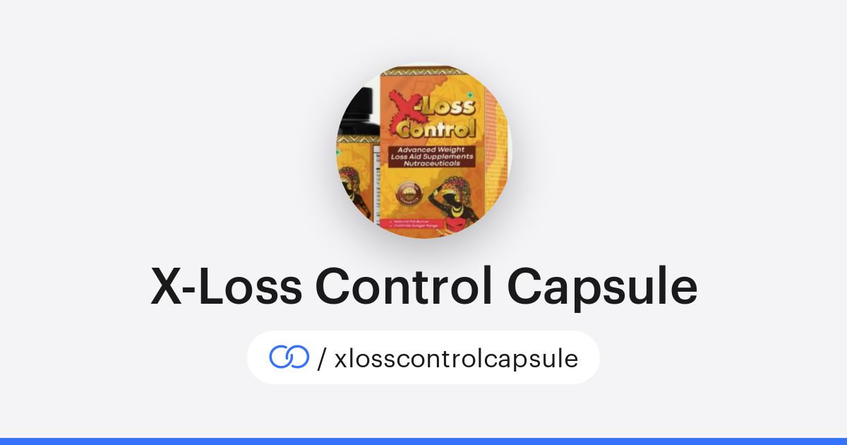 X-Loss Control Capsule (/xlosscontrolcapsule) · solo.to