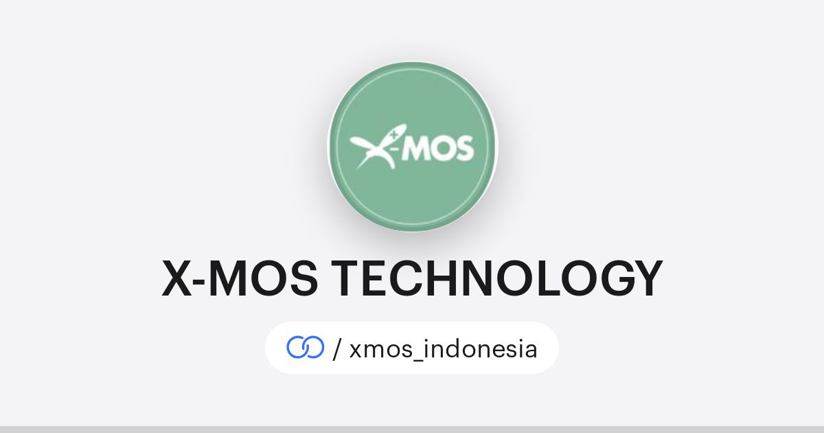 X-MOS TECHNOLOGY (/xmos_indonesia) · solo.to