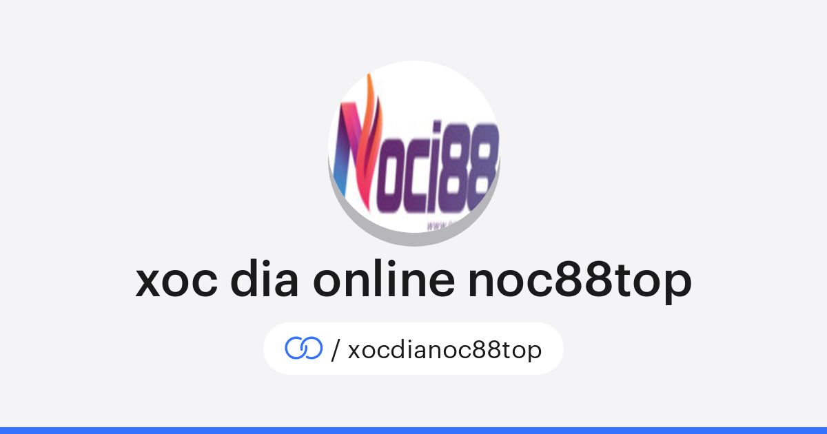 xoc dia online noc88top (/xocdianoc88top) · solo.to
