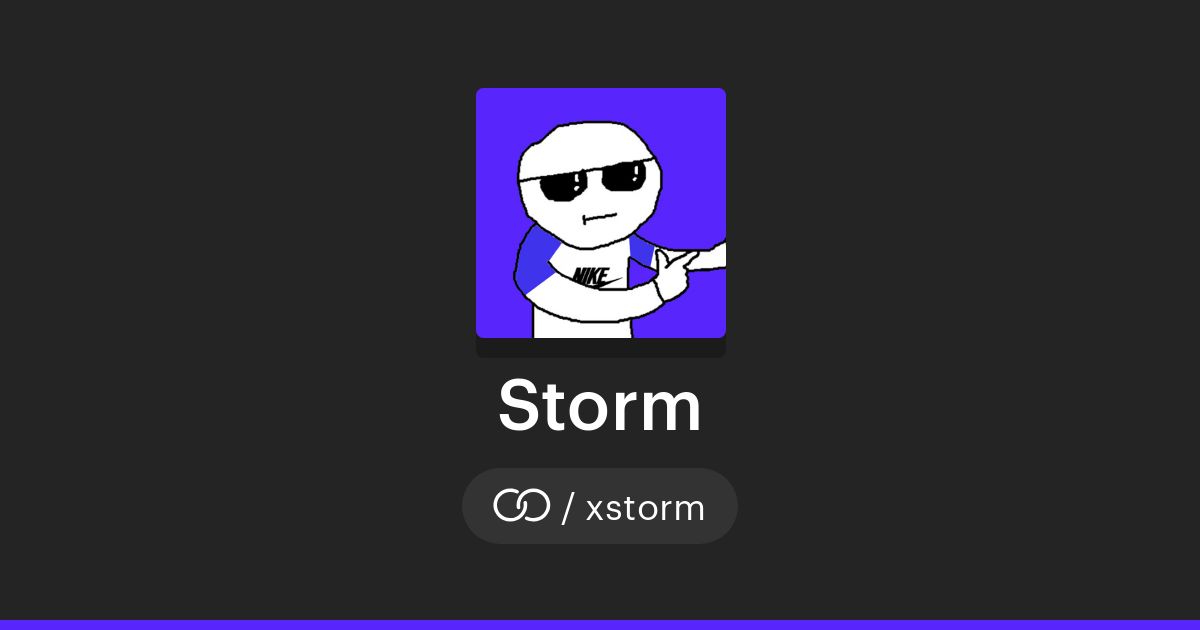 Storm (/xstorm) · solo.to