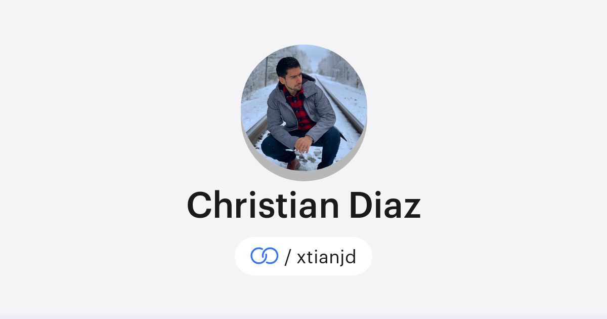 Christian Diaz (/xtianjd) · solo.to