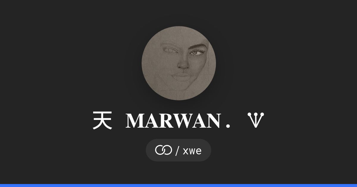 𝐌𝐀𝐑𝐖𝐀𝐍. 🝢 (/xwe) · solo.to