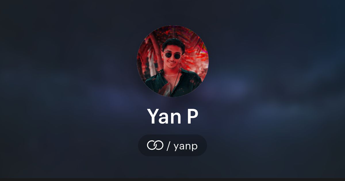 Yan P (/yanp) · solo.to