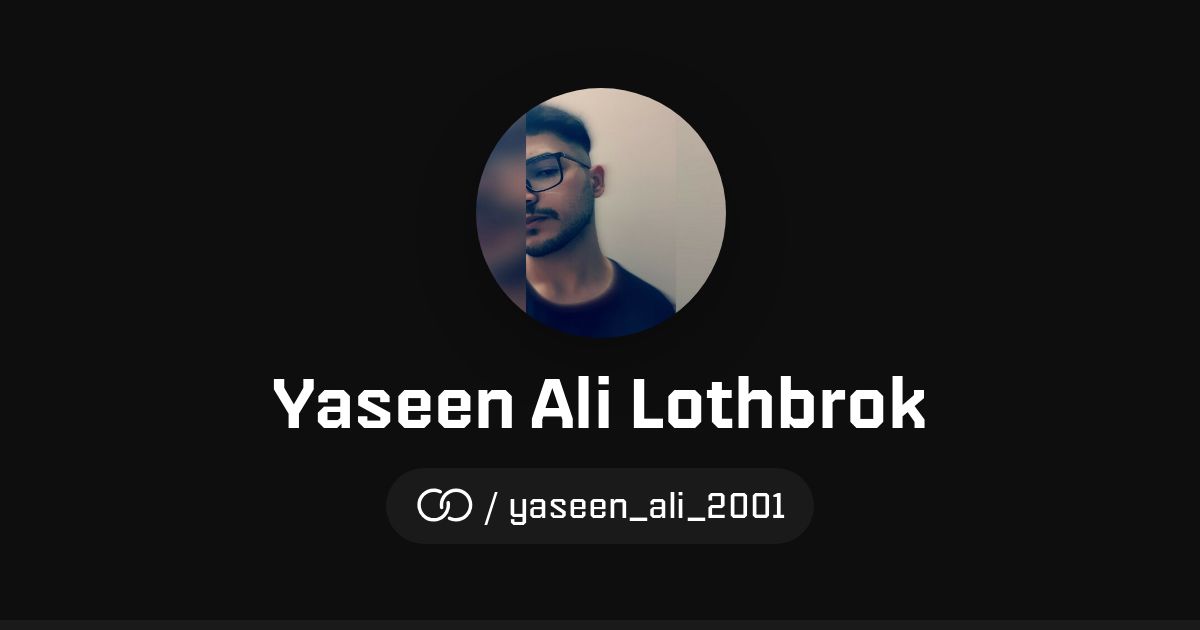 Yaseen Ali Lothbrok (/yaseen_ali_2001) · solo.to