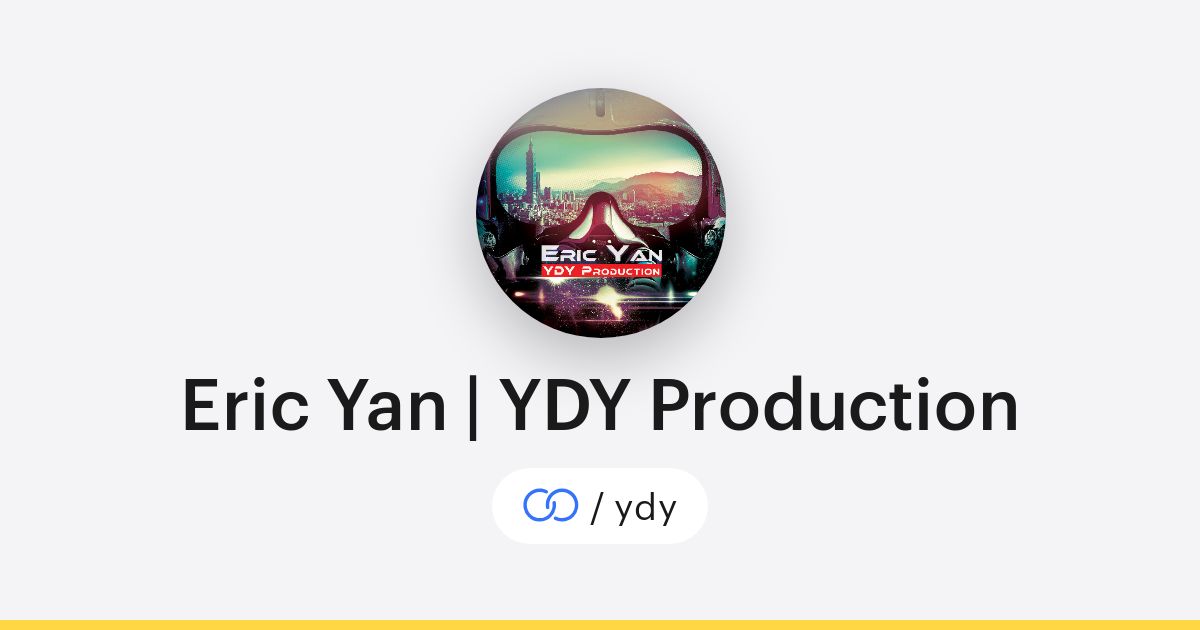 Eric Yan | YDY Production (/ydy) · solo.to