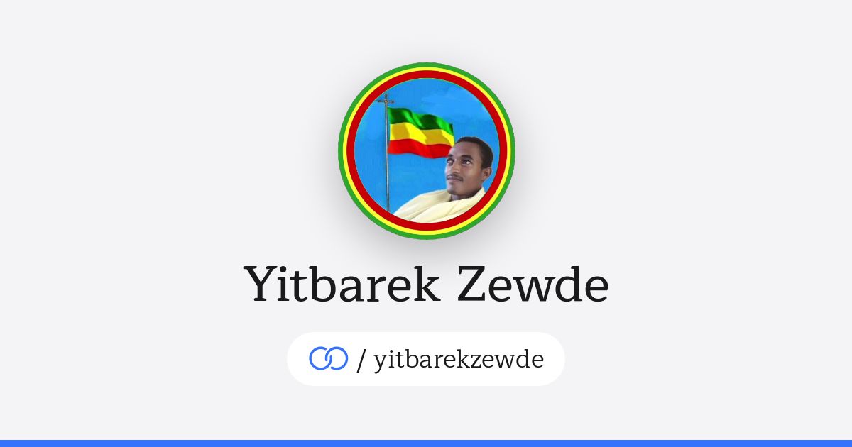 Yitbarek Zewde (/yitbarekzewde) · solo.to