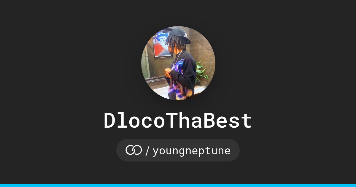 DlocoThaBest (/youngneptune) · solo.to