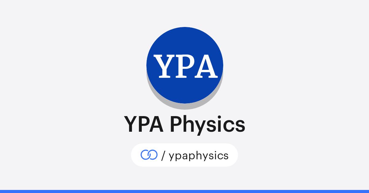 YPA Physics (/ypaphysics) · solo.to