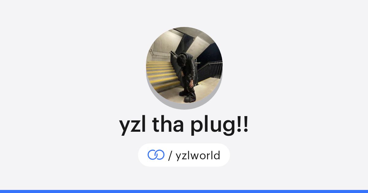 yzl tha plug!! (/yzlworld) · solo.to