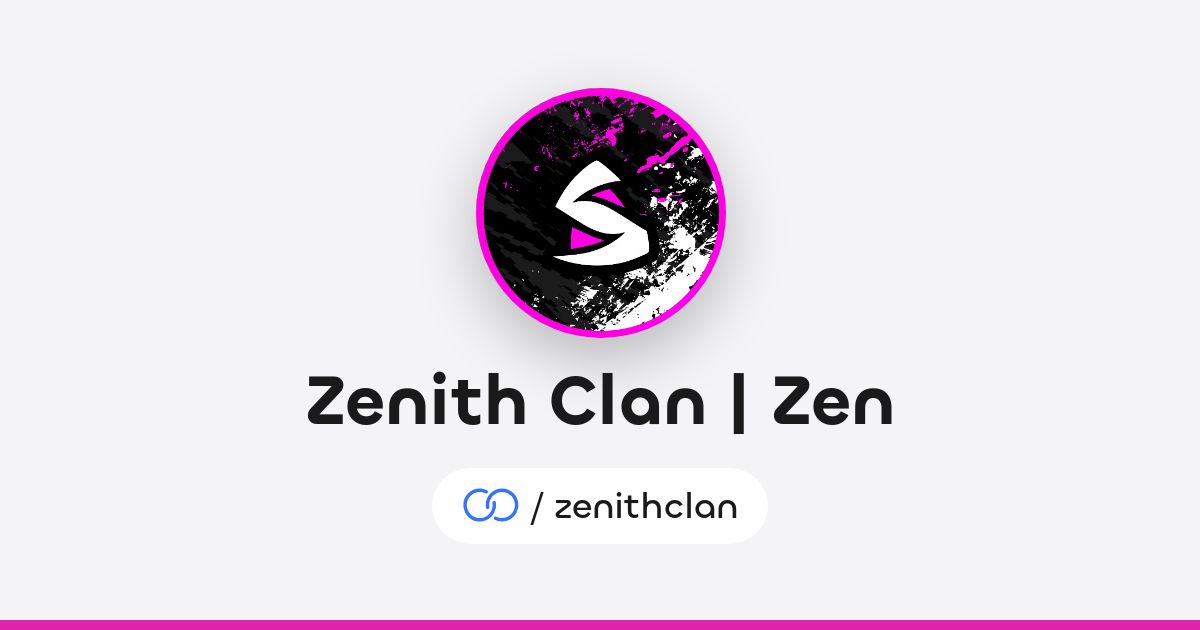 Zenith Clan | Zen (/zenithclan) · solo.to