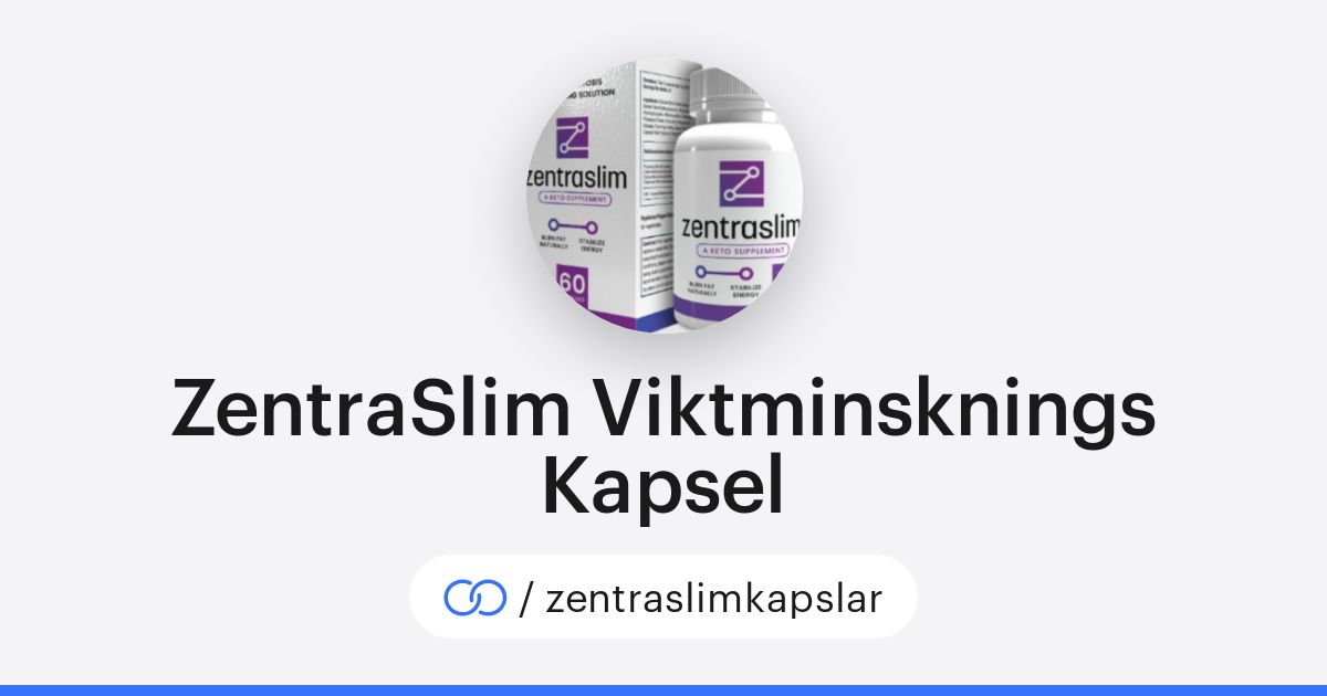 ZentraSlim Viktminsknings Kapsel (/zentraslimkapslar) · solo.to