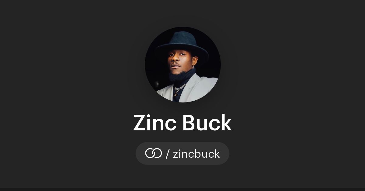 Zinc Buck (/zincbuck) · solo.to