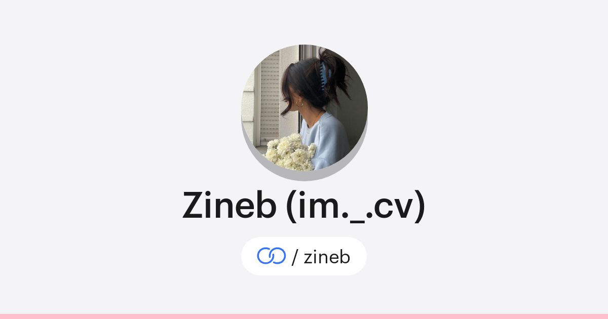 Zineb (im._.cv) (/zineb) · solo.to