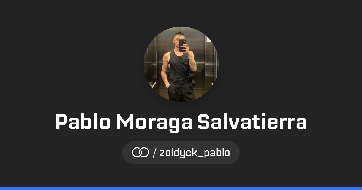 Pablo Moraga Salvatierra (/zoldyck_pablo) · solo.to